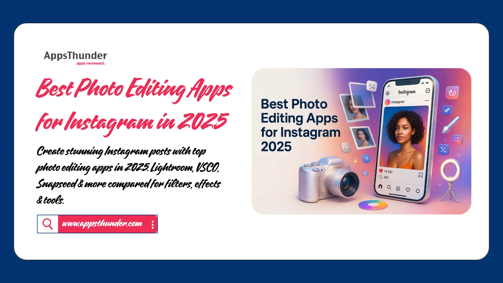 Best Photo Editing Apps for Instagram in 2025 - AppsThunder